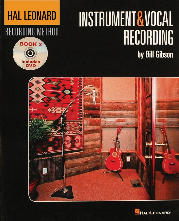 Hal Leonard Recording Method: Book Two - Instrument & Vocal Recording ...