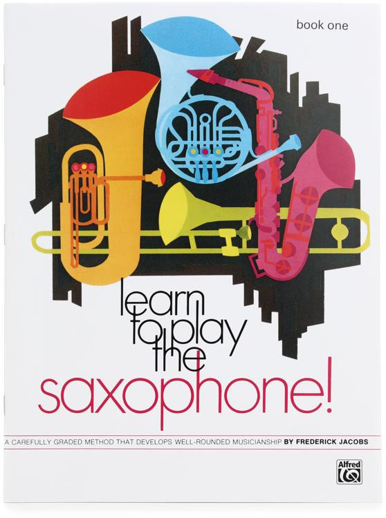 Alfred Music Learn to Play the Saxophone: Book 1 | Sweetwater