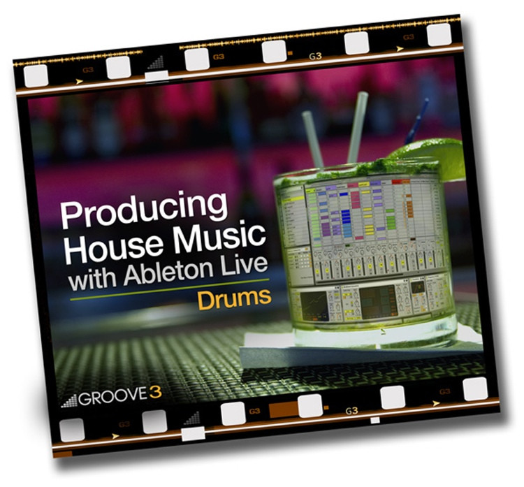 Groove3 Producing House Music with Ableton Live: Drums | Sweetwater