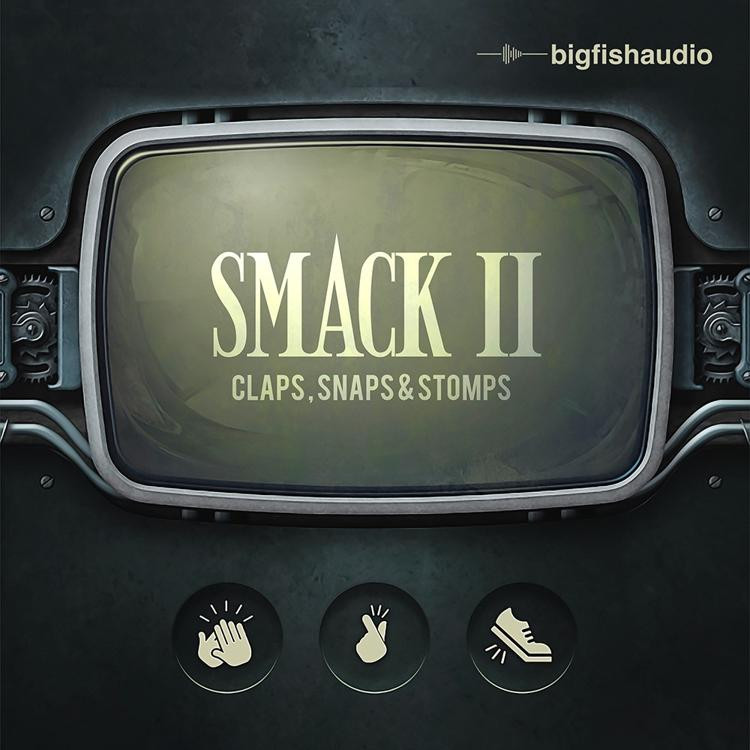 Big Fish Smack 2: Claps, Snaps & Stomps Software Instrument | Sweetwater