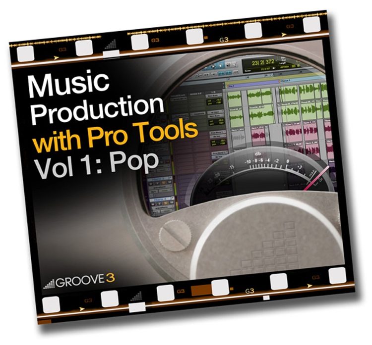 Groove3 Music Production with Pro Tools Vol 1: Pop | Sweetwater