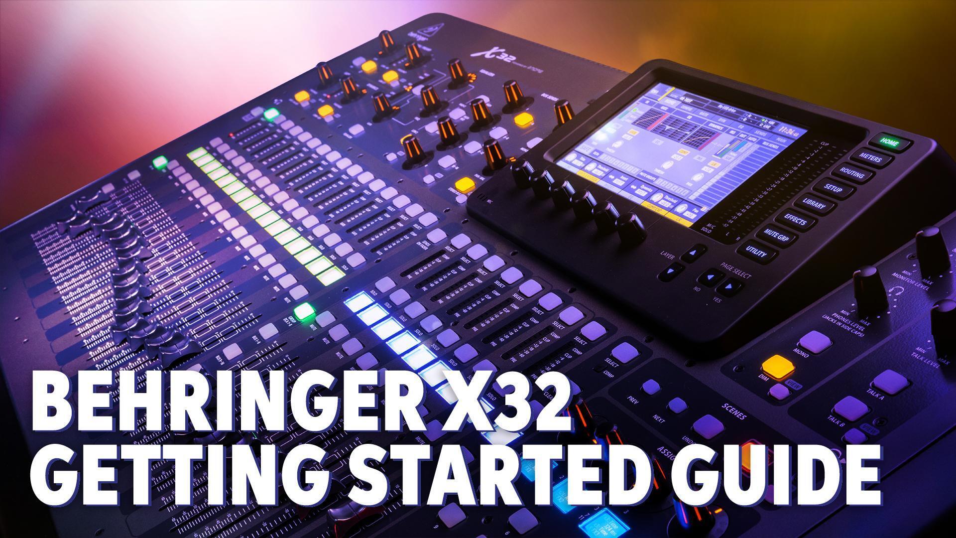 Getting Started with Your Behringer X32 - InSync