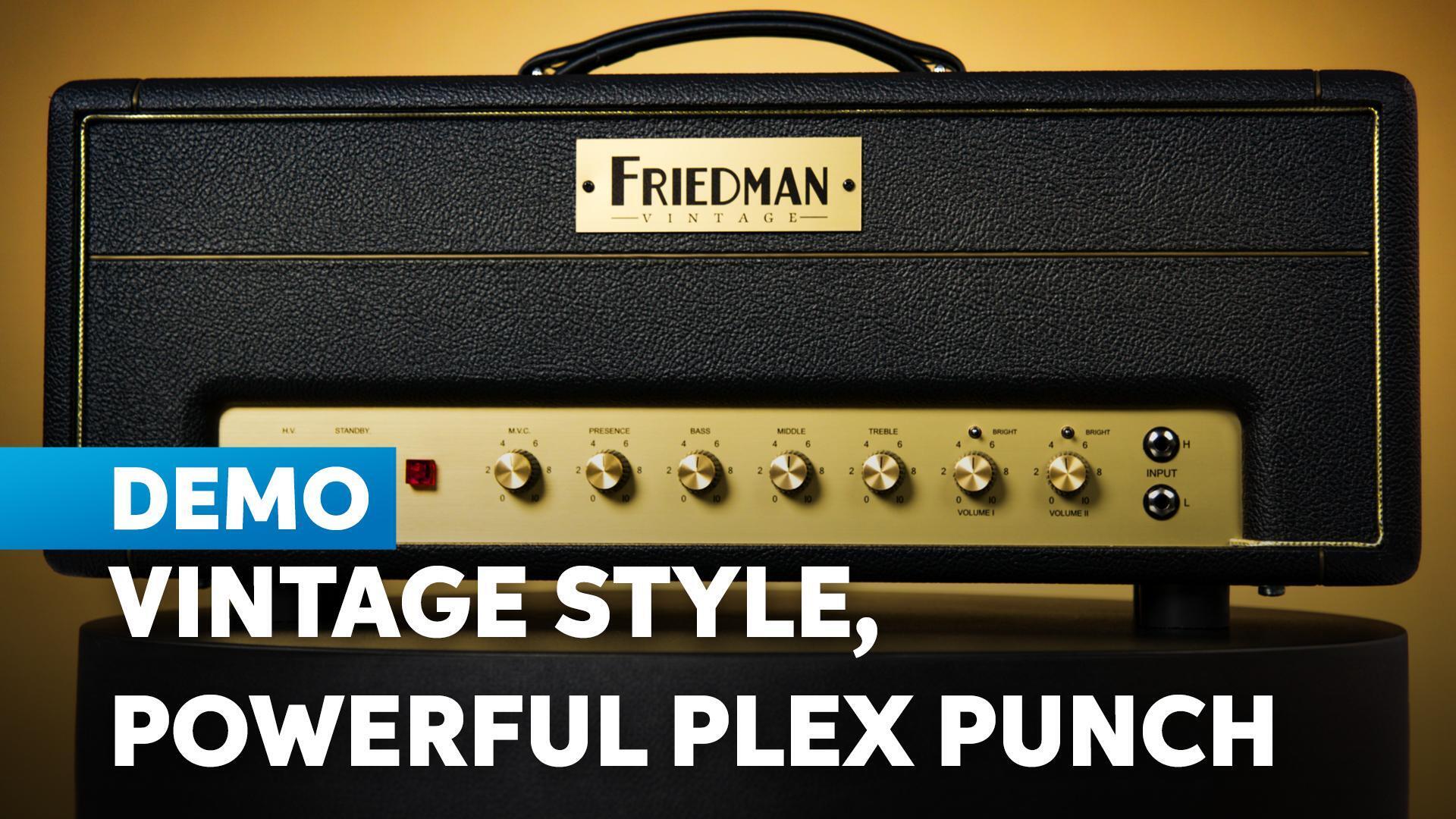 Friedman PLEX: Iconic British Tone Meets Cutting-edge Crunch - InSync