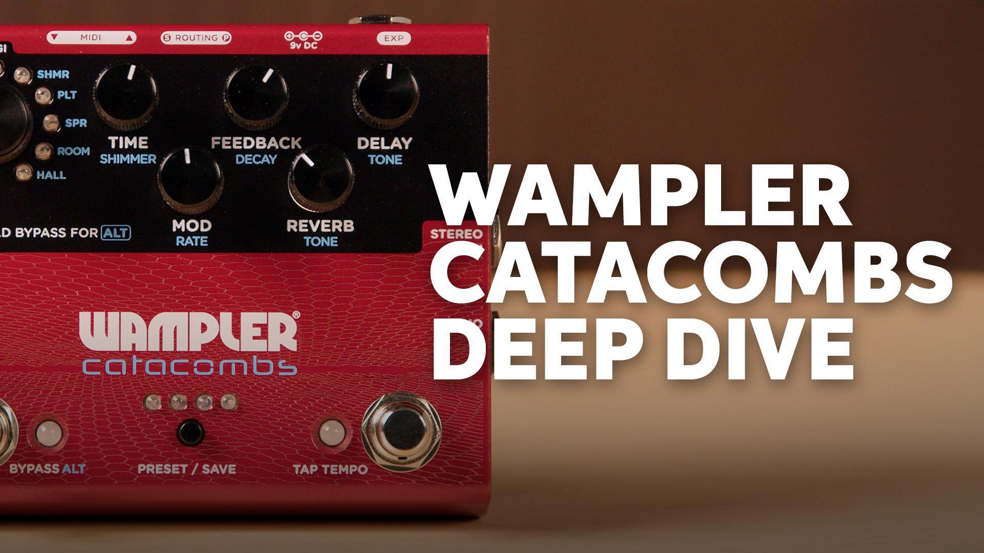 Wampler Catacombs Reverb and Delay Pedal Overview - InSync