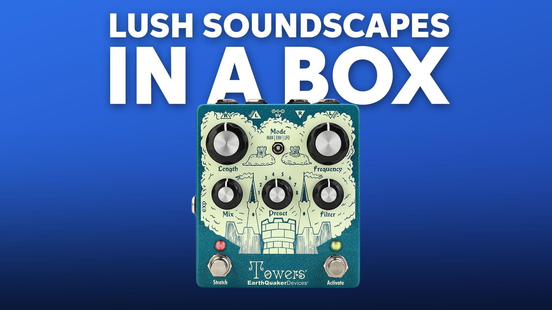EarthQuaker Devices Towers Soundscape Generator Pedal Demo with Jamie ...