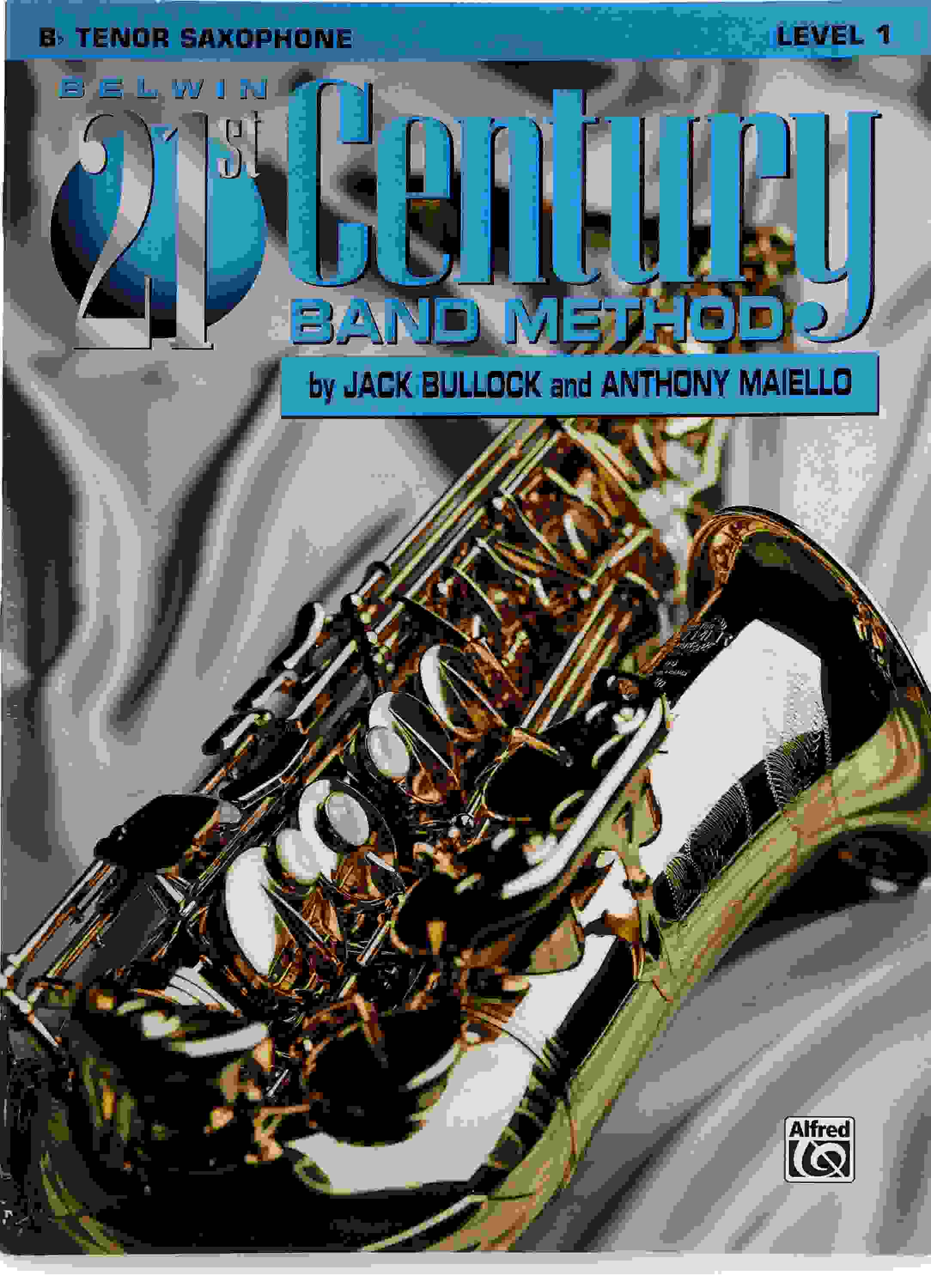 Alfred Belwin 21st Century Band Method Level 1 - Tenor Saxophone ...