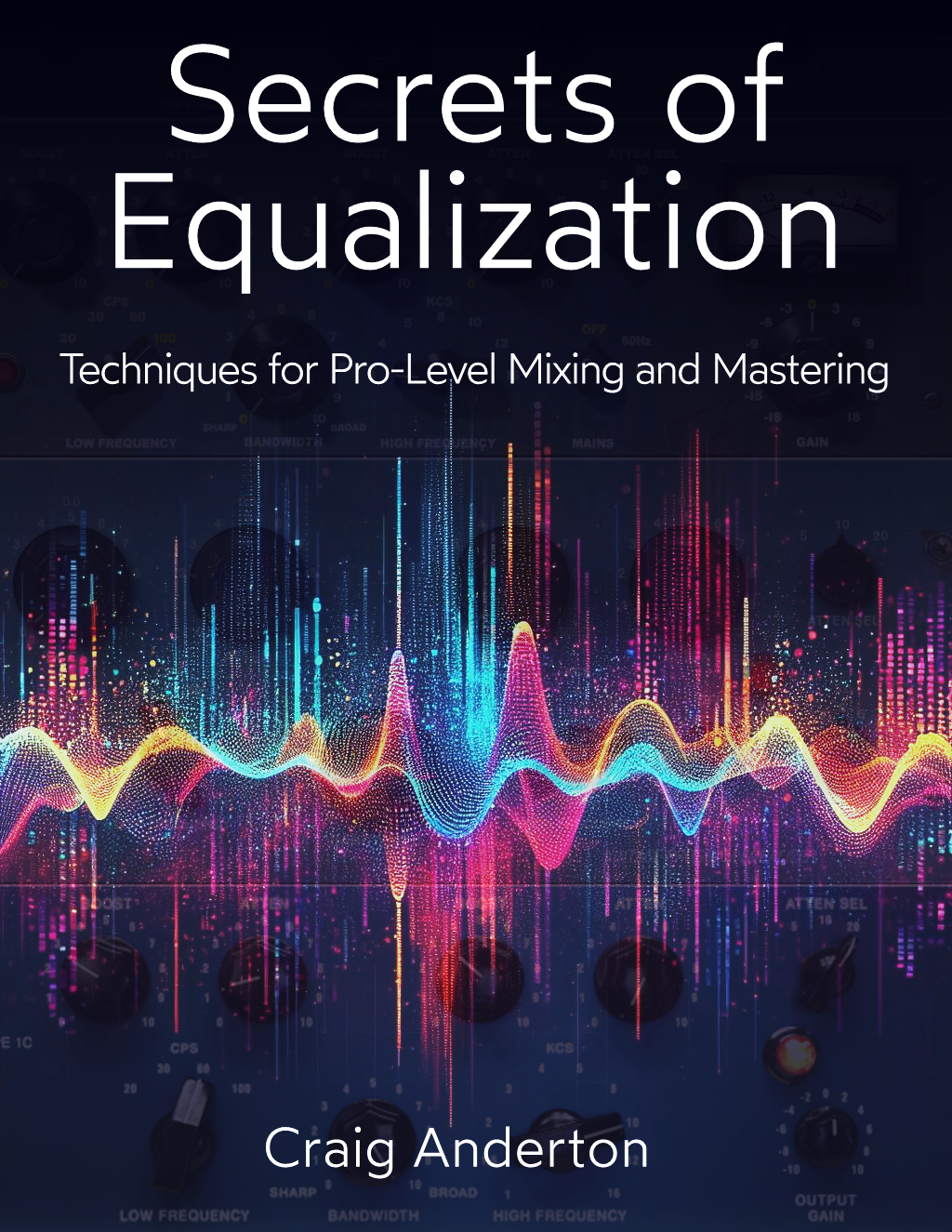 Sweetwater Publishing Secrets of Equalization: Techniques for Pro-Level Mixing and Mastering E ...