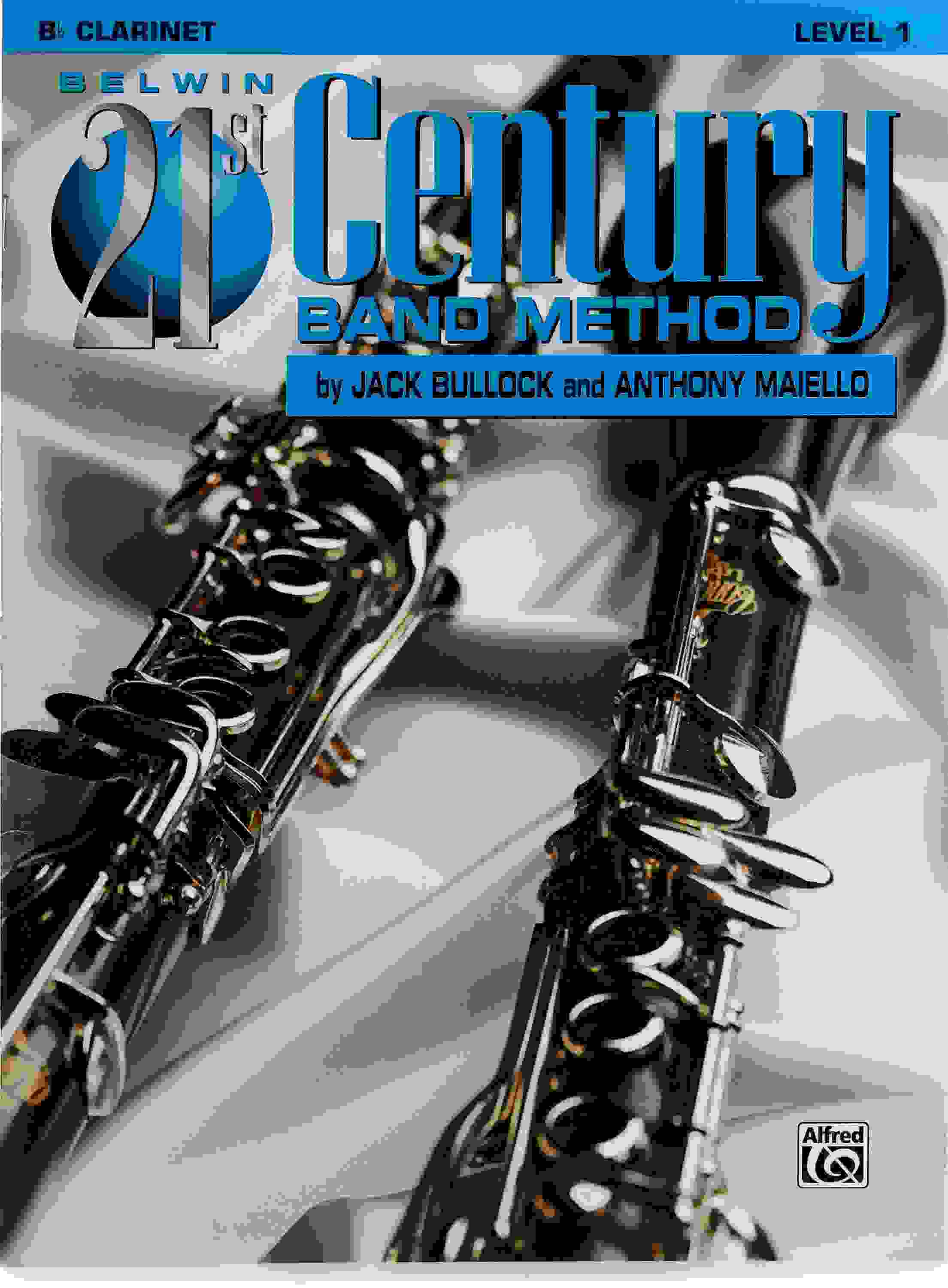 Alfred Belwin 21st Century Band Method Level 1 - Clarinet | Sweetwater