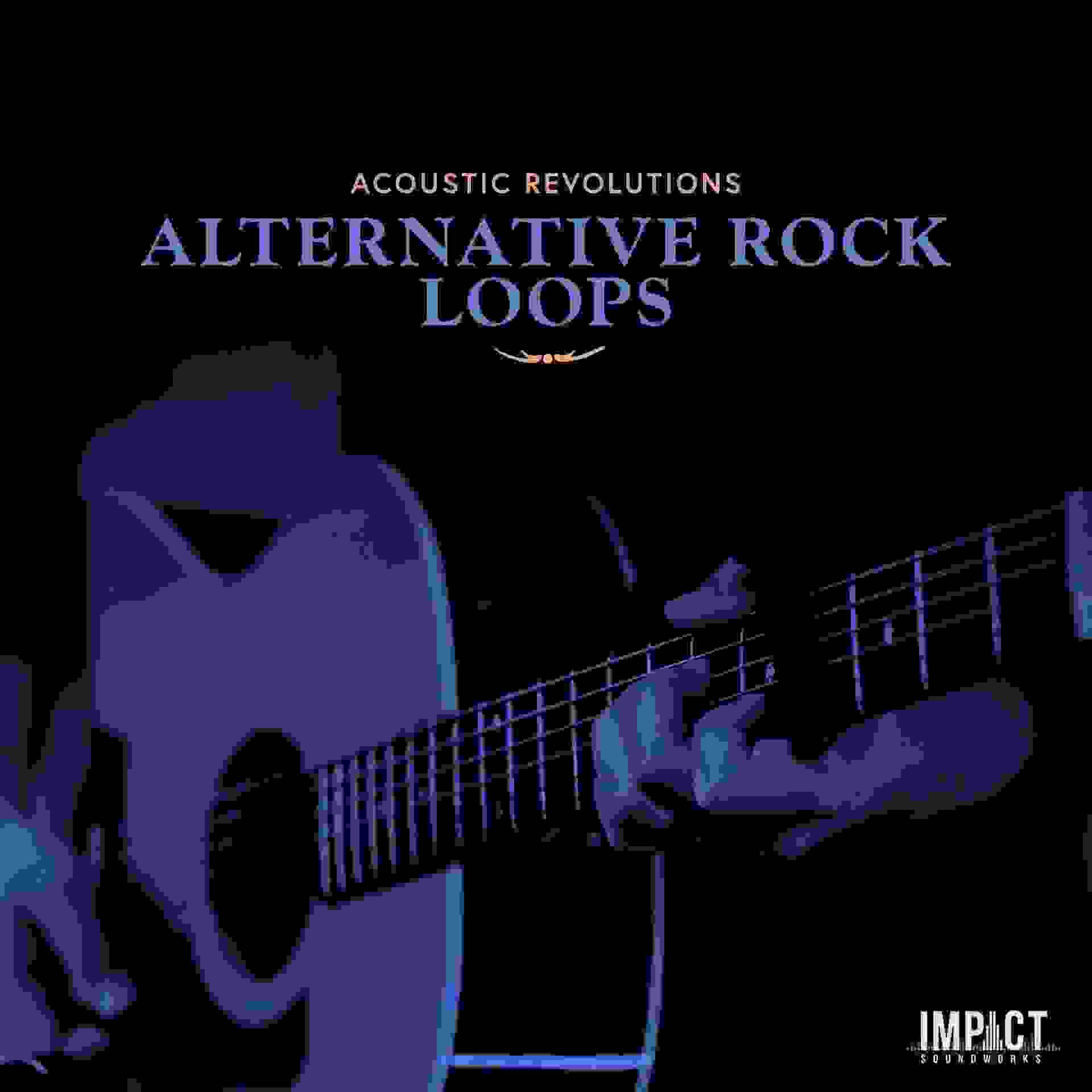 Impact Soundworks Acoustic Revolutions: Alternative Rock Loops Acoustic ...