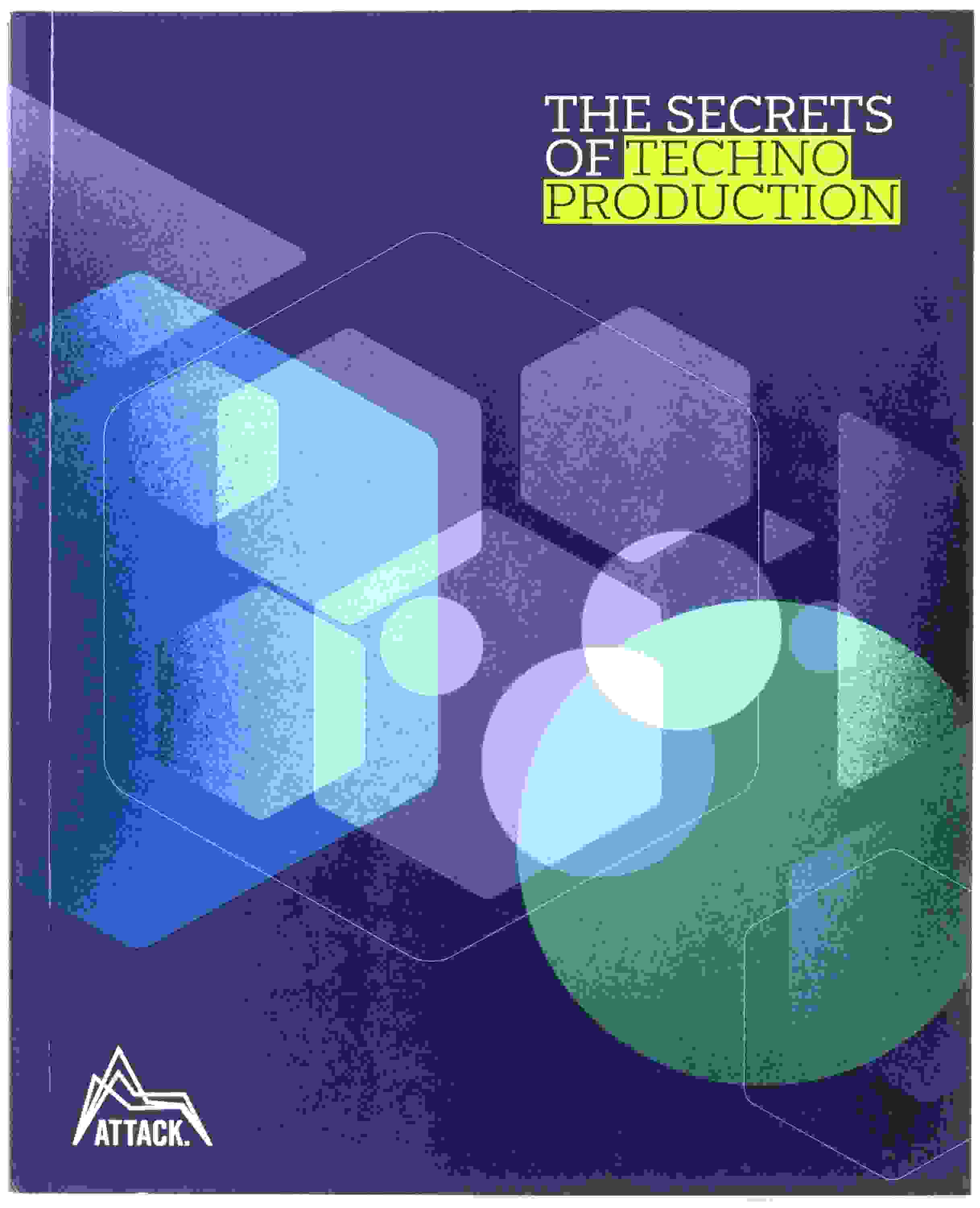 Attack Magazine The Secrets of Techno Production | Sweetwater