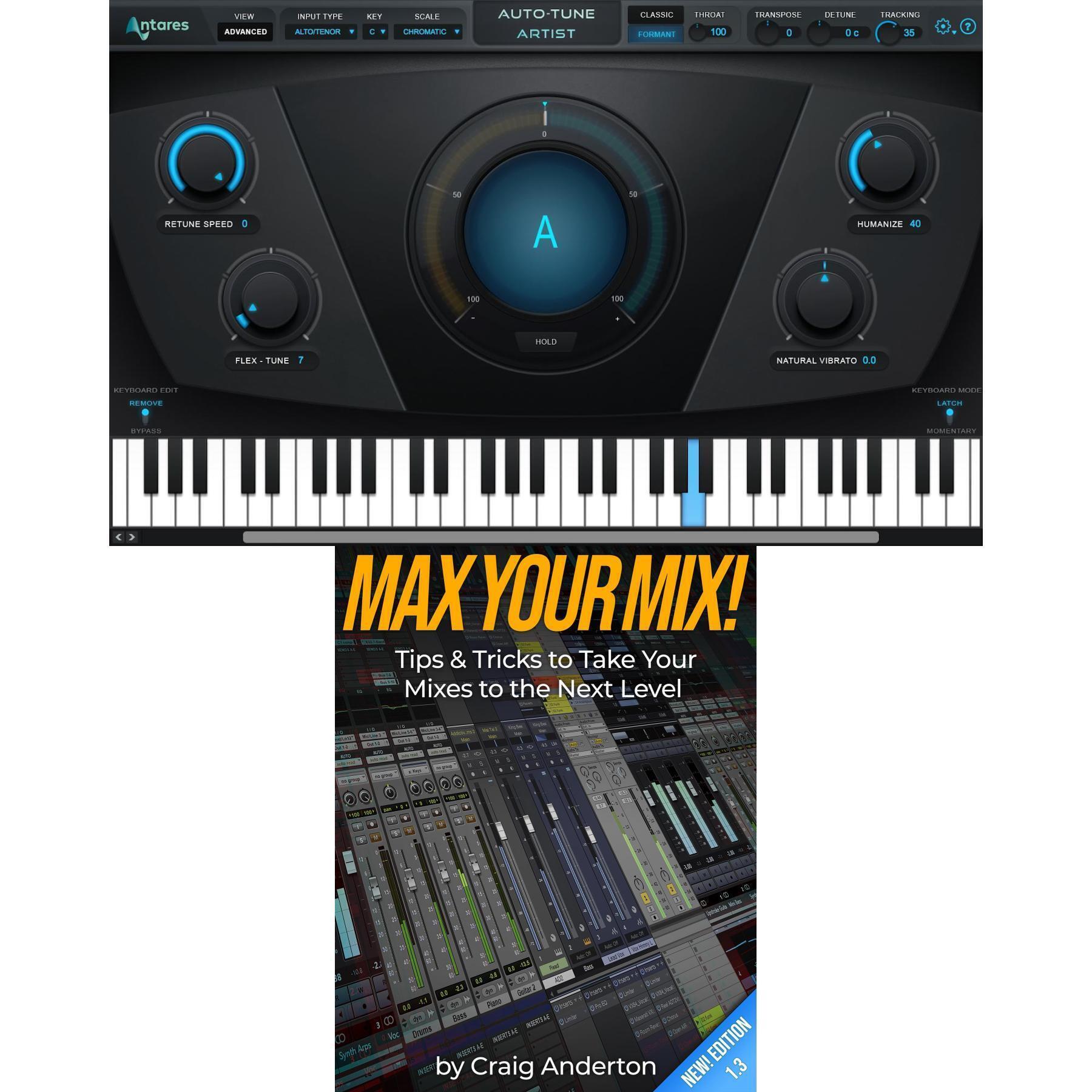 Antares Auto-Tune Artist Pitch Correction Plug-in and Max Your Mix E ...