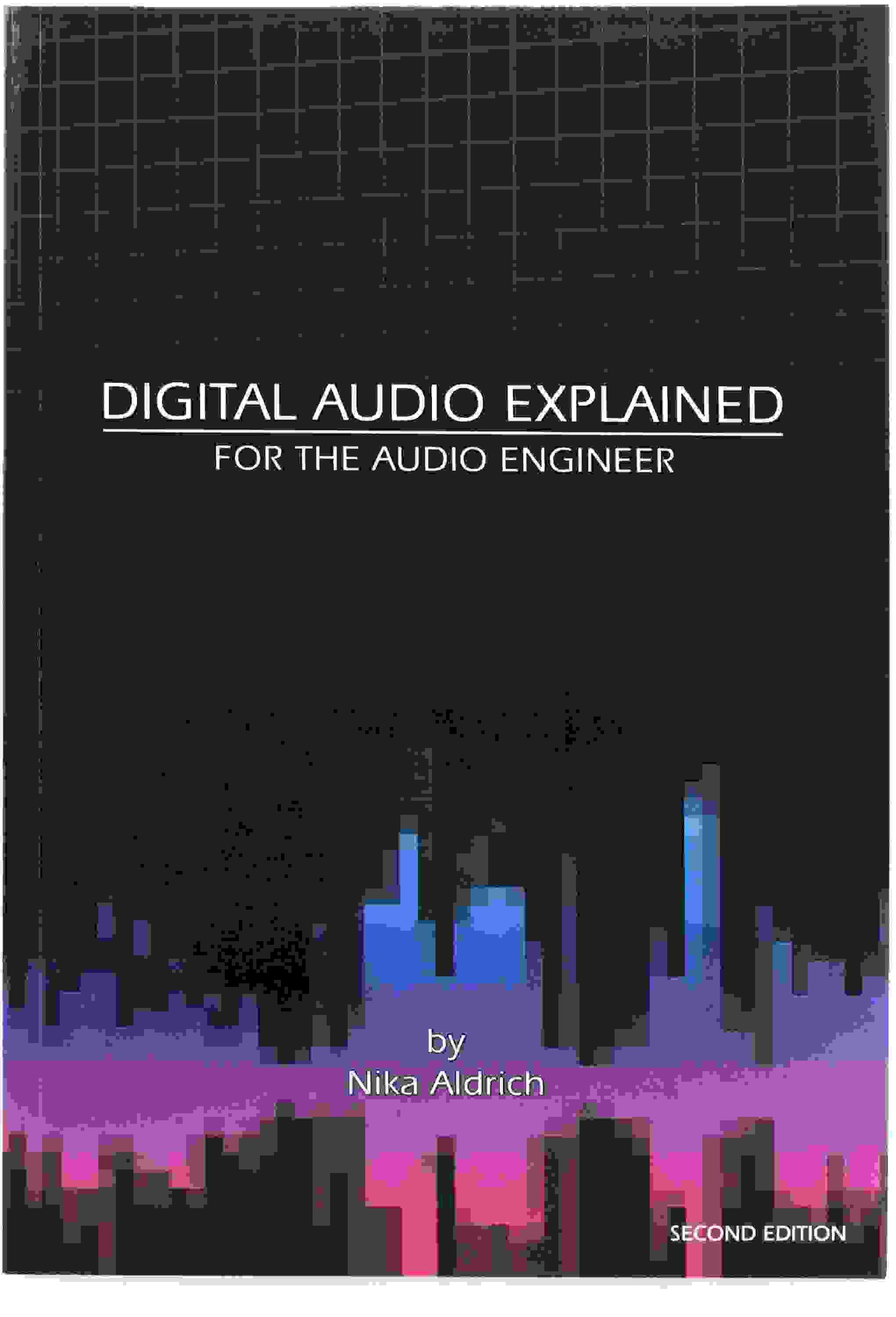Sweetwater Publishing Digital Audio Explained: For the Audio Engineer